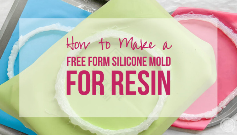 How to Make a Free Form Silicone Mold for Resin - Happily Ever After, Etc.