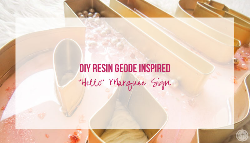 DIY Resin Geode Inspired "Hello" Marquee Sign - Happily Ever After, Etc.