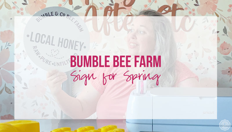 DIY Bumble Bee Farm Sign for Spring - Happily Ever After, Etc.